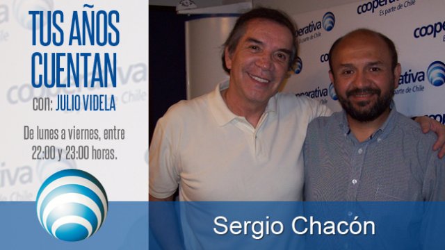 [Audio] Tus Años Cuentan: Sergio Chacón - Cooperativa.cl