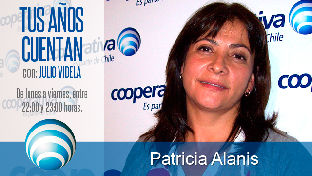 [Audio] Tus Años Cuentan: Patricia Alanis - Cooperativa.cl