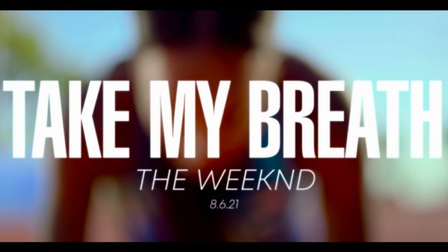[Video] "Take my breath": The Weeknd presenta adelanto de su nuevo ...